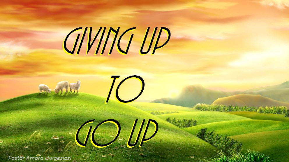 GIVING UP TO GO UP – MVC